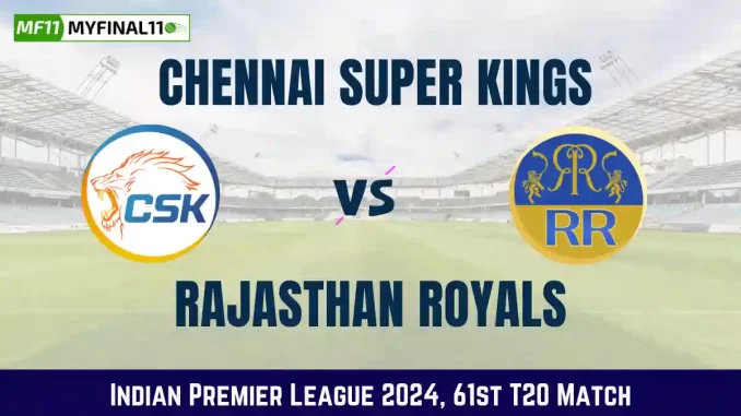 CHE vs RR Dream11 Prediction: In-Depth Analysis, Venue Stats, and Fantasy Cricket Tips [IPL 2024 ...