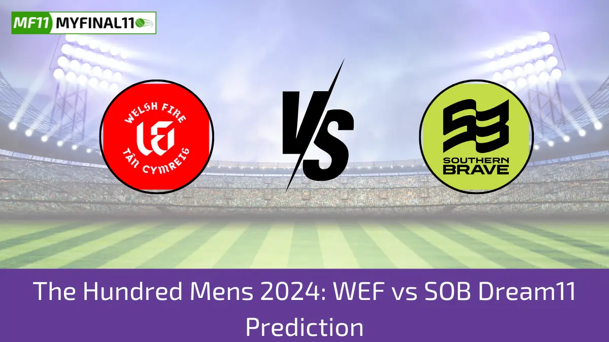 Expert Tips: WEF vs SOB Dream11 Prediction | 100% Research